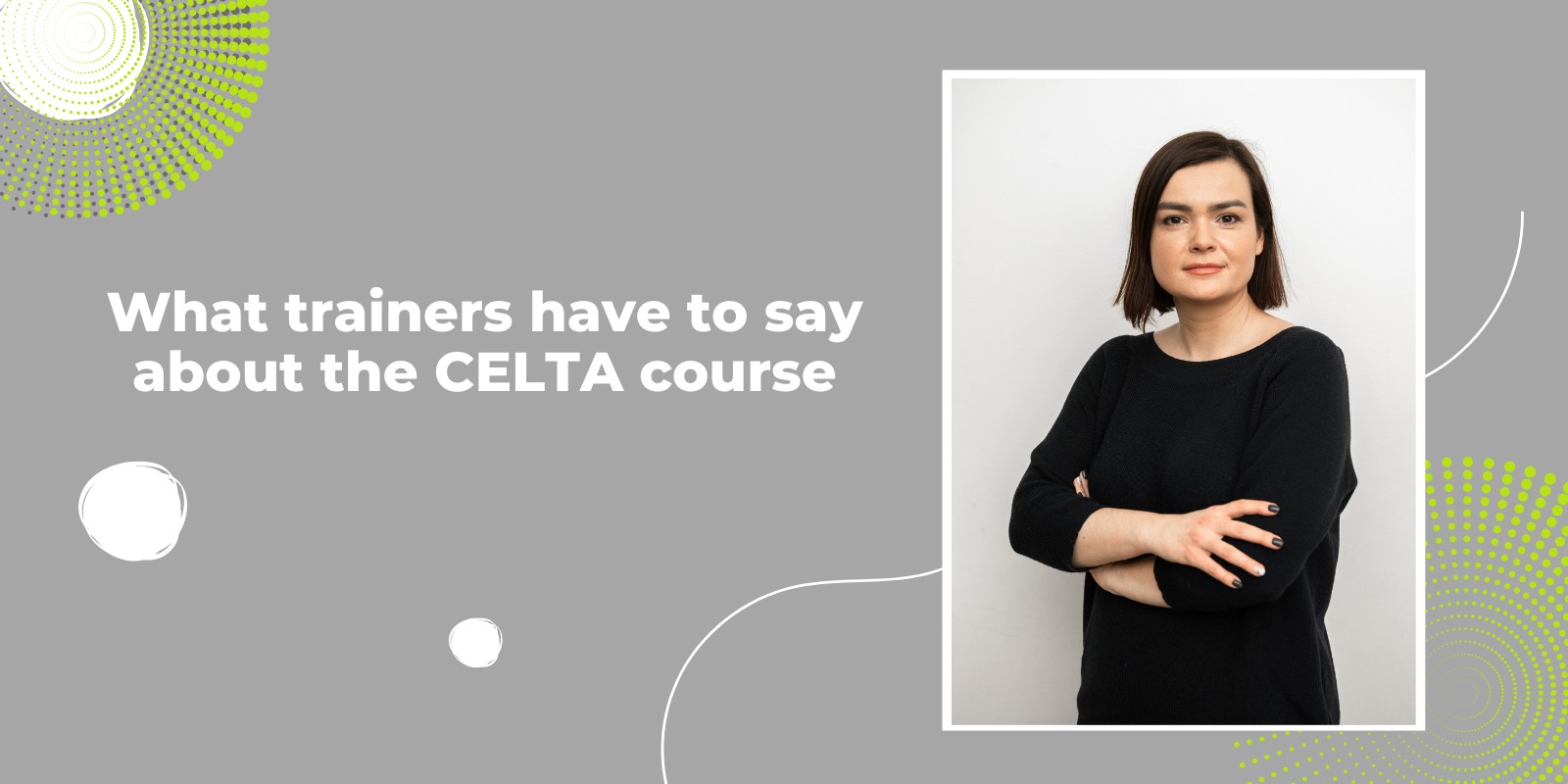 What trainers have to say about the CELTA course