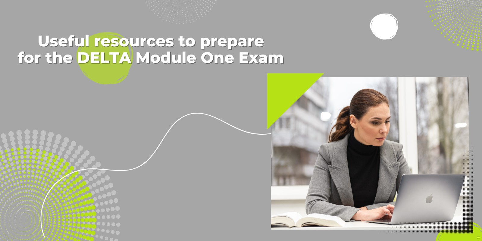 Useful resources to prepare for the DELTA Module One Exam